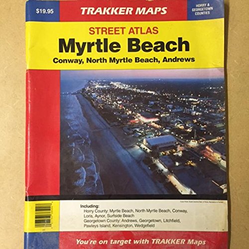 Myrtle Beach, Sc Atlas: Trakker Maps: 9781579521196: Amazon.com: Books