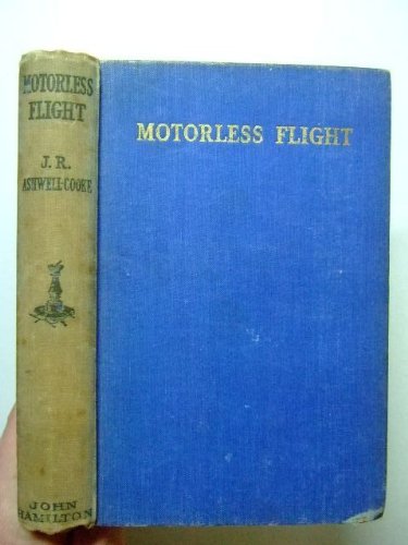 MOTORLESS FLIGHT: J.R. Ashwell-Cooke: Amazon.com: Books