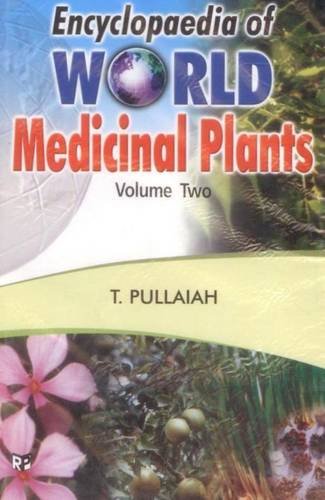 Encyclopaedia of World Medicinal Plants in 5 Vols: Pullaiah, T ...
