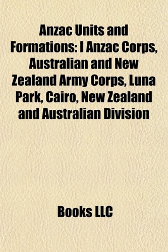 Anzac Units and Formations: I Anzac Corp : Llc, Books: Amazon.es: Libros