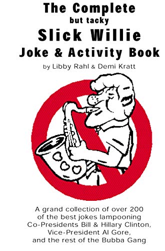The Complete but tacky Slick Willie Joke & Activity Book - Kindle ...