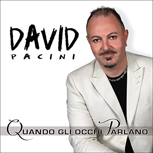 Amazon Music - David PaciniのQuando gli occhi parlano - Amazon.co.jp