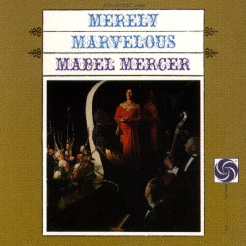 Play Merely Marvelous With The Jimmy Lyon Trio by Mabel Mercer on ...