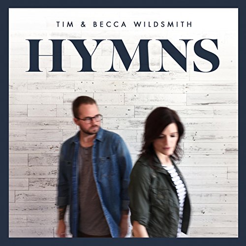 Amazon MusicでTim & Becca WildsmithのHymnsを再生する