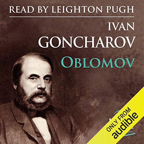 Amazon.com: Oblomov (Audible Audio Edition): Ivan Goncharov, Leighton ...