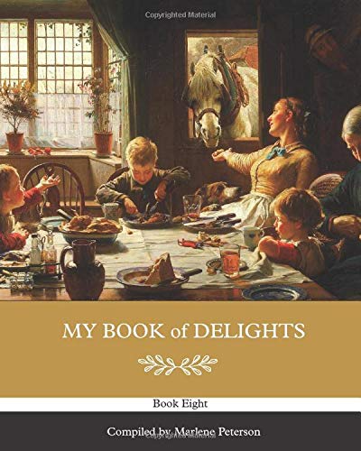 My Book of Delights: Book Eight (My Book of Delights Series): Peterson ...