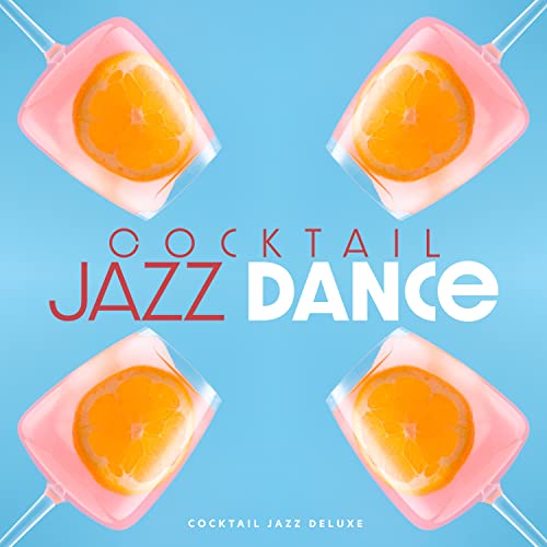 Play Cocktail Jazz Dance by Cocktail Jazz Deluxe on Amazon Music