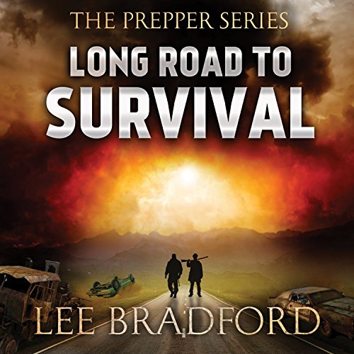 Long Road to Survival: The Prepper Series, Book 1 (Audio Download): Lee ...
