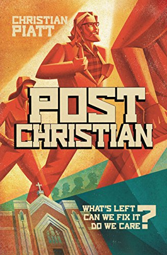 postChristian: What's Left? Can We Fix It? Do We Care? eBook : Piatt ...