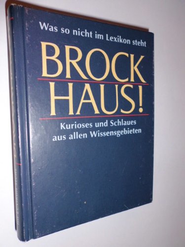 Brockhaus! - Was so nicht im Lexikon steht - Kurioses und Schlaues aus ...