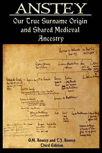 ANSTEY: Our True Surname Origin and Shared Medieval Ancestry: Third ...