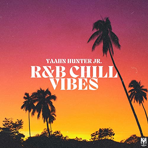 Amazon.co.jp: R&B Chill Vibes : Yaahn Hunter Jr: デジタルミュージック