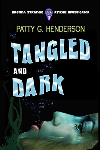 TANGLED AND DARK (The Brenda Strange Paranormal Mystery Series Book 2) - Kindle edition by ...