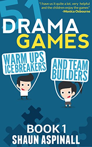 51 Drama Games!: Warm Ups, Icebreakers and Teamwork eBook : Collins ...