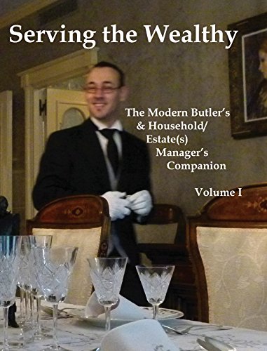 Amazon.com: Serving the Wealthy: The Modern Butler’s & Household/Estate ...
