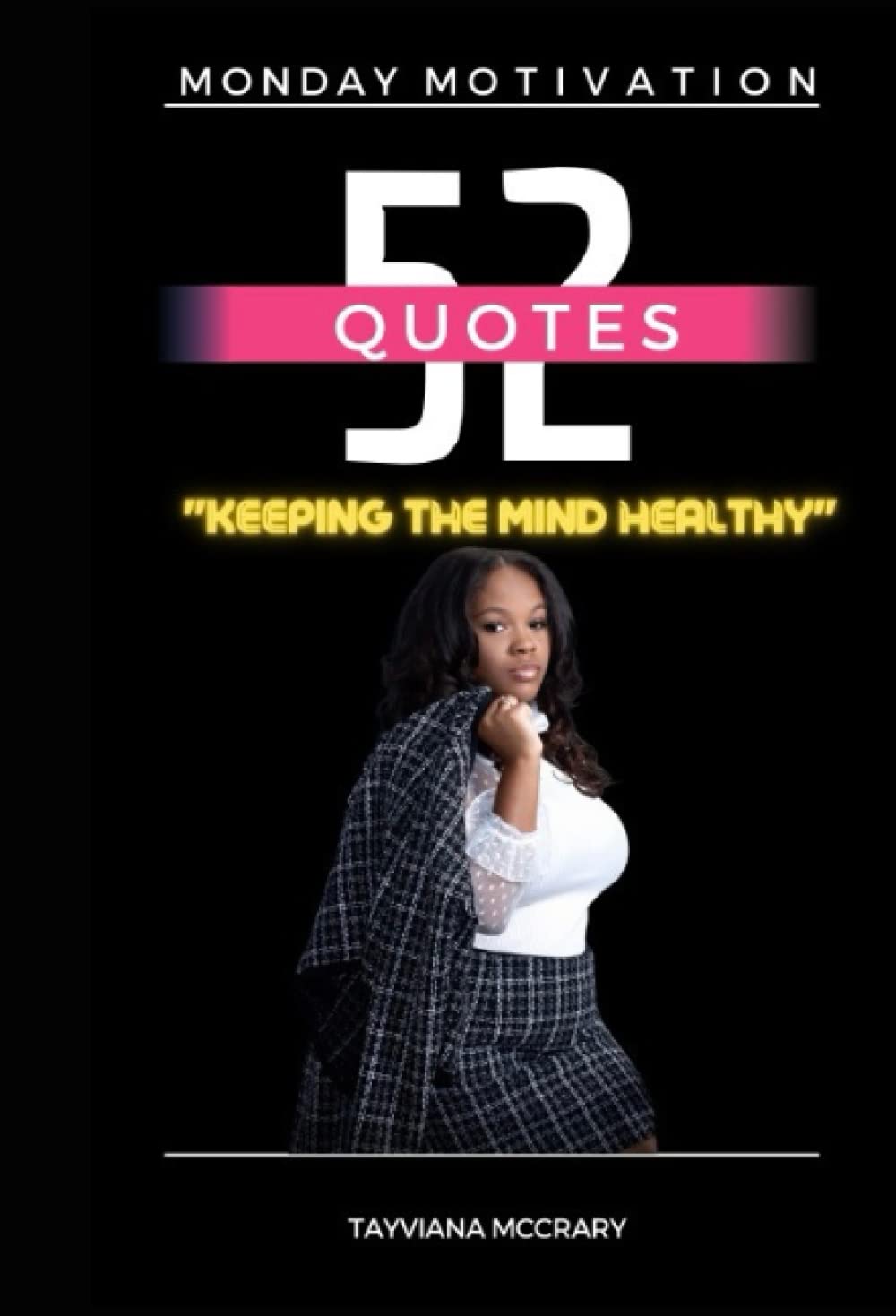 52 Quotes Of Monday Motivation: Keeping The Mind Healthy: McCrary ...