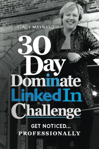 30 Day Dominate LinkedIn Challenge: 30 Ways, 30 Days to Get Noticed ...
