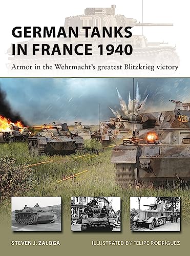 German Tanks in France 1940: Armor in the Wehrmacht's greatest ...