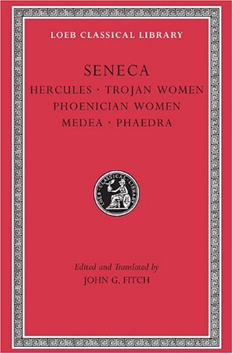 Amazon.com: Seneca: Tragedies, Volume I: Hercules. Trojan Women ...