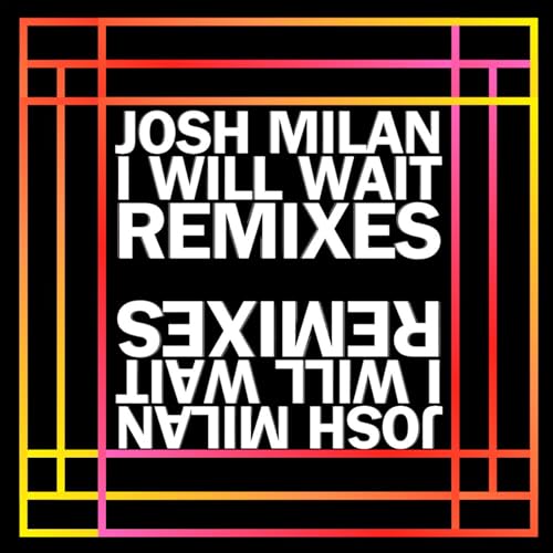 Amazon.co.jp: I Will Wait (Josh Milan Remixes) : JOSH MILAN: デジタルミュージック