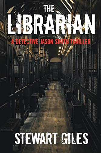 The Librarian (A DS Jason Smith Thriller Book 20) eBook : Giles ...