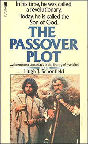 The Passover plot: SCHONFIELD, Hugh J.: 9780860074151: Amazon.com: Books