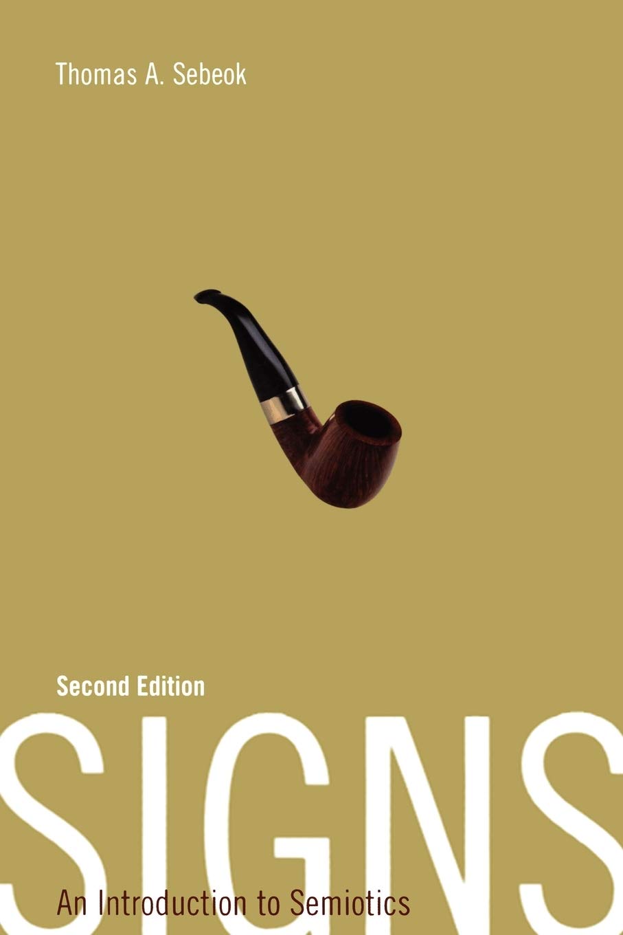 Signs: An Introduction to Semiotics: Sebeok, Thomas: 9780802084729 ...