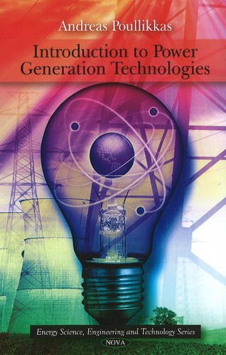 Introduction to Power Generation Technologies (Energy Science ...