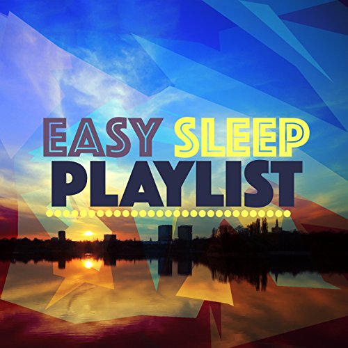 Easy Sleep Playlist : Deep Sleep Relaxation, Easy Sleep Music & Music For Absolute Sleep: Amazon ...