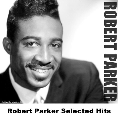 Robert Parker Selected Hits by Robert Parker on Amazon Music - Amazon.co.uk