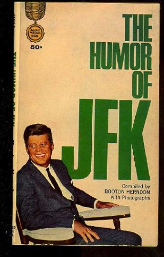 THE HUMOR OF JFK~WITH PHOTOGRAPHS: kennedy, john: Amazon.com: Books