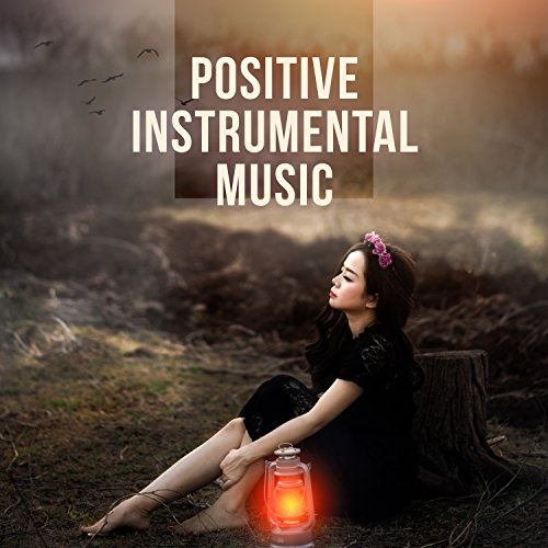 Amazon.com: Positive Instrumental Music – Calm Instrumental Music ...