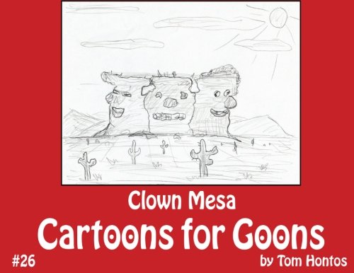 Cartoons for Goons: Clown Mesa: Hontos, Tom: 9781974182596: Amazon.com ...
