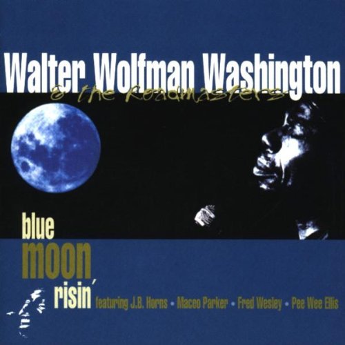 Washington, Walter Wolfman - Blue Moon Risin - Amazon.com Music