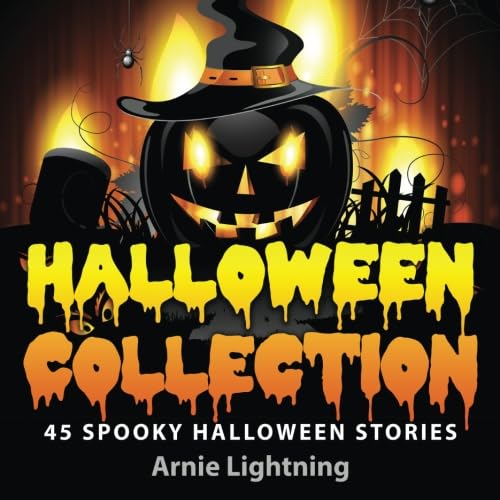 Halloween Collection (7 Books in 1): 45 Halloween Stories for Kids and ...