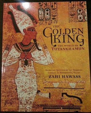 golden king, the: the world of tutankhamun: Amazon.co.uk: hawass, zahi ...