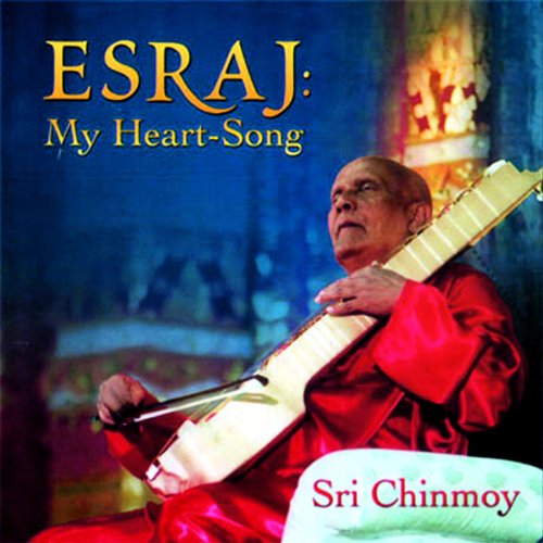 Play Esraj: My Heart-Song by Sri Chinmoy on Amazon Music