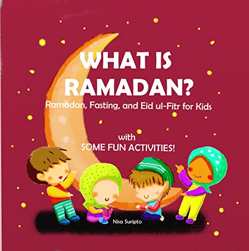What is Ramadan? Ramadan, Fasting, and Eid Ul-Fitr for Kids: With some ...