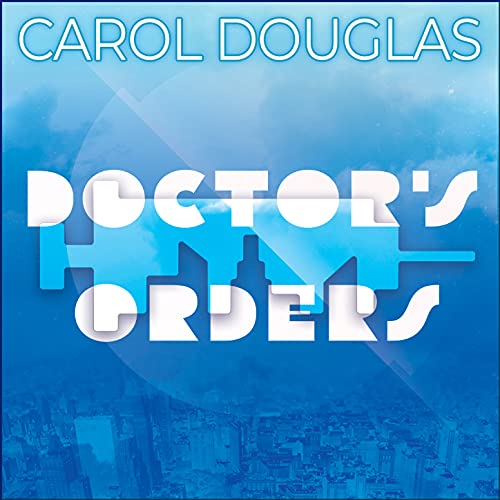 Doctor's Orders de Carol Douglas en Amazon Music Unlimited