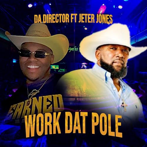 Play Work Dat Pole by Da Director feat. Jeter Jones on Amazon Music