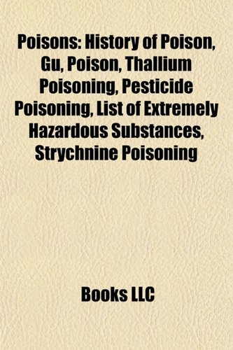 Amazon.co.jp: Poisons: History of Poison, Gu, Thallium Poisoning ...