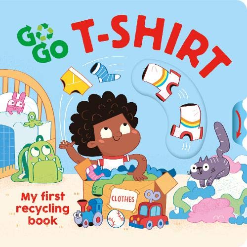 Go, Go, T-Shirt: My first recycling book (Go Go Eco!) : Wood, Steven ...