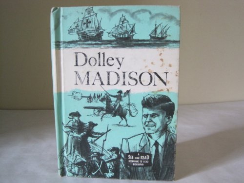 Dolley Madison (A See and read beginning to read biography): Martin ...