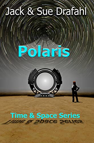 Polaris (Time & Space Series Book 1) eBook : Drafahl, Jack Sue: Amazon.in: Kindle Store