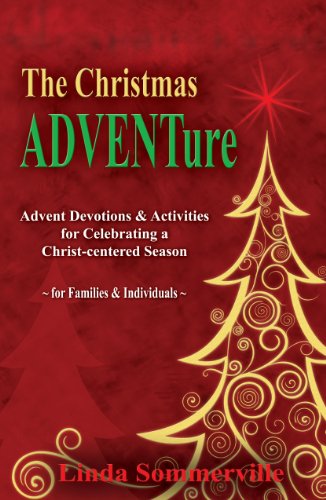 The Christmas ADVENTure: Advent Devotions and Activities for ...