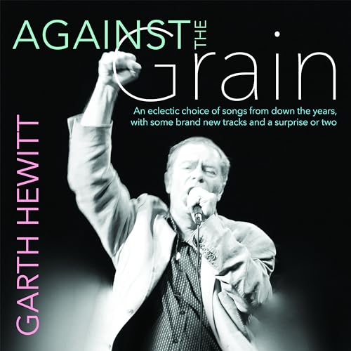Amazon.com: Against The Grain : Garth Hewitt: Digital Music