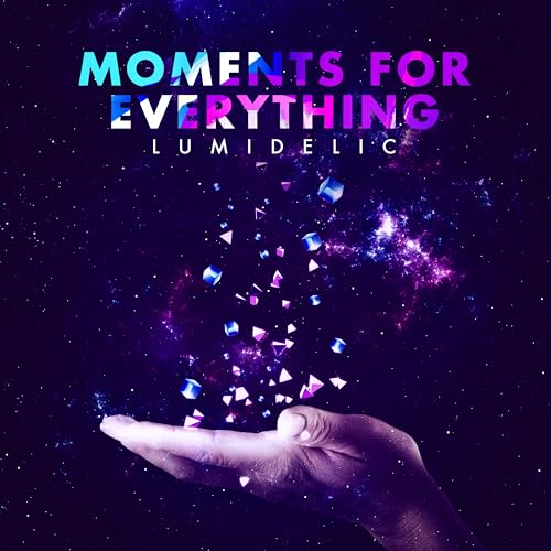 Play Moments for Everything by Lumidelic on Amazon Music