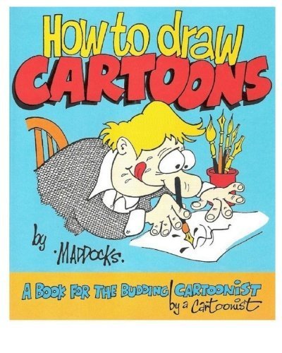 How to Draw Cartoons by Mr Peter D Maddocks (2012-10-31): Peter ...