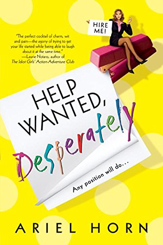 Help Wanted, Desperately: Horn, Ariel: 9780060589585: Amazon.com: Books