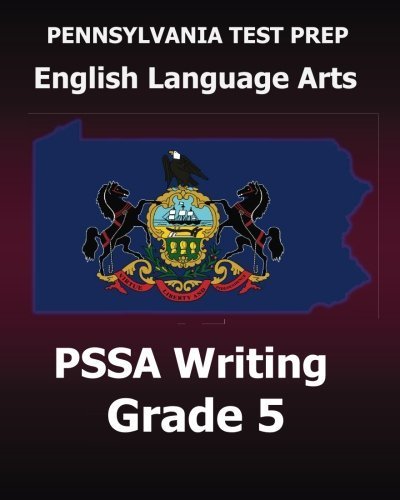 PENNSYLVANIA TEST PREP English Language Arts PSSA Writing Grade 5 ...
